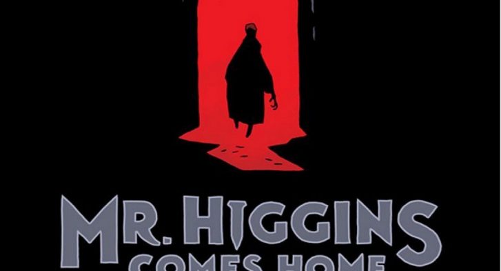 Review: Mr. Higgins Comes Home HC Is A Quirky Read Perfect For The Fall ...