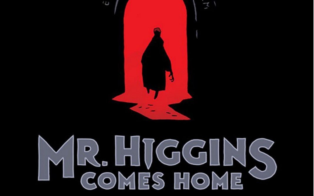 Review: Mr. Higgins Comes Home HC Is A Quirky Read Perfect For The Fall ...